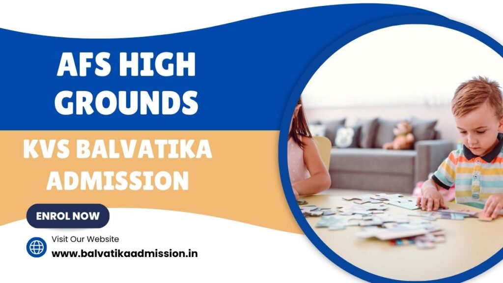 Apply Online for AFS High Grounds KV Balvatika Admission 2026-27 Before ...