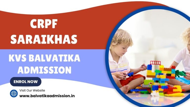 CRPF Saraikhas KV Balvatika Admission 2026-27 Begins | Check Dates ...