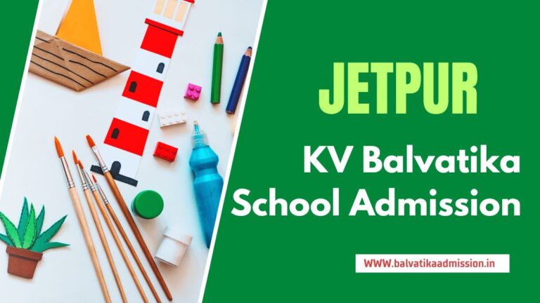 Jetpur KV Balvatika Admission 2026-27 | Final Date for Online ...