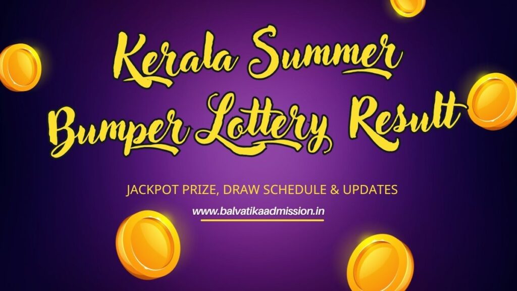 Kerala Summer Bumper 2025: Jackpot Prize, Draw Schedule & Updates | KVSBA